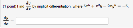 Solved (1 point) Find dxdy by implicit differentiation, | Chegg.com
