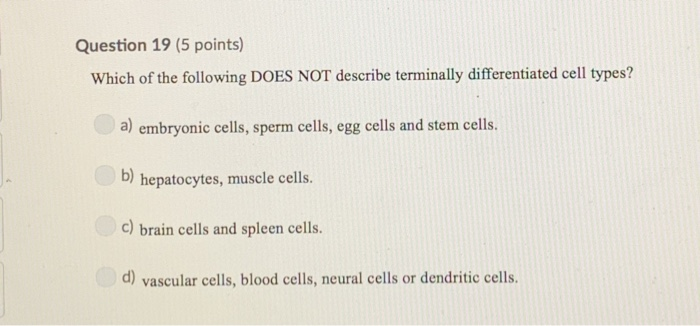 Solved Question 17(5 points) What IS NOT TRUE about | Chegg.com
