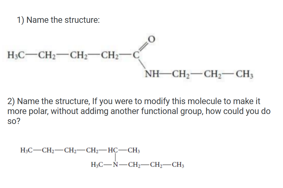 Solved 1) Name the structure: H3C-CH2-CH2-CH2-C | Chegg.com