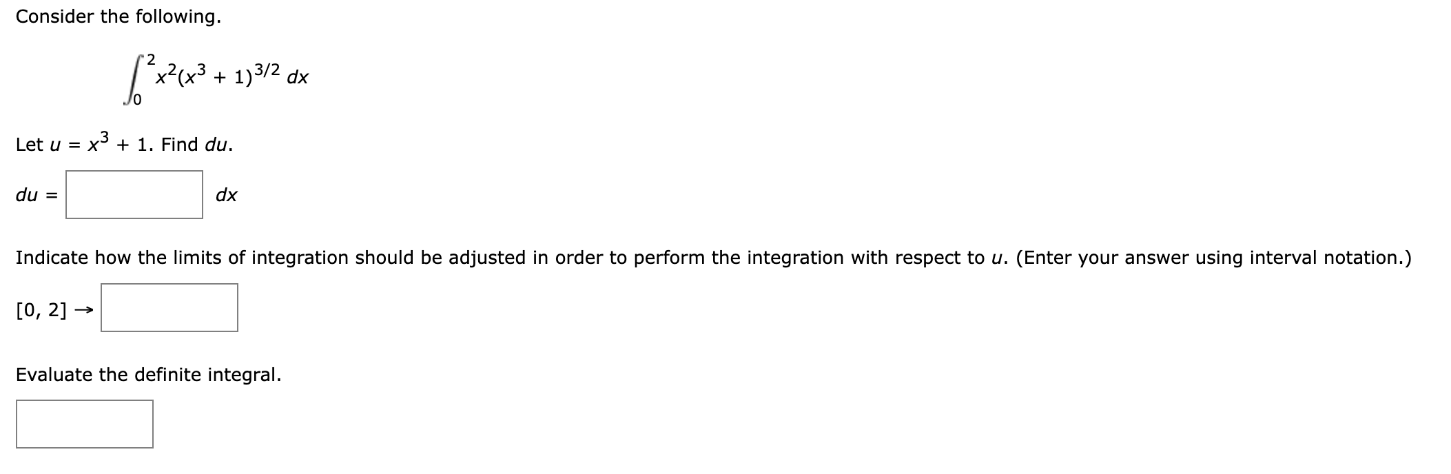 Solved Consider the following. ∫02x2(x3+1)3/2dx Let u=x3+1. | Chegg.com