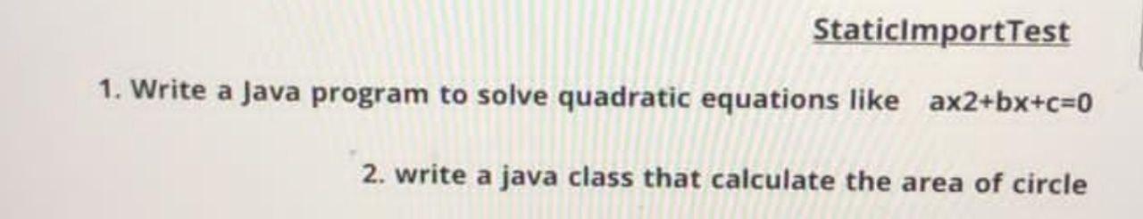 Solved StaticImportTest 1. Write a Java program to solve | Chegg.com