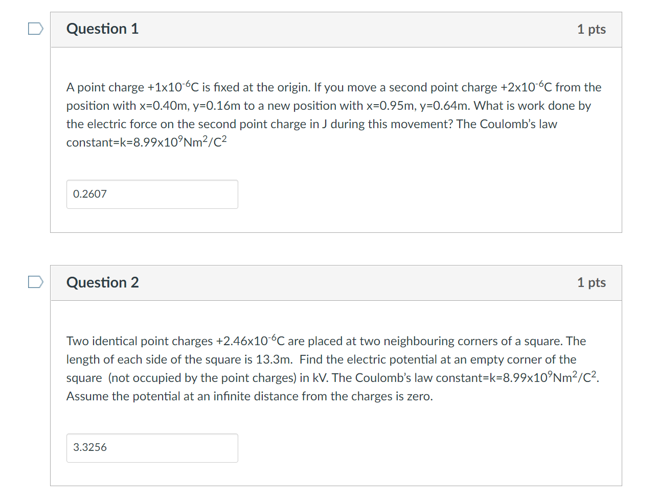 Solved n Question 1 1 pts A point charge +1x10-6C is fixed | Chegg.com