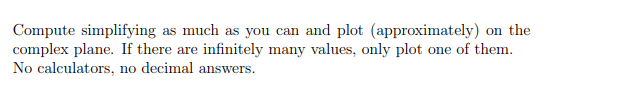Solved 3. log(3+i) 4. log(3+i)Compute simplifying as much as | Chegg.com