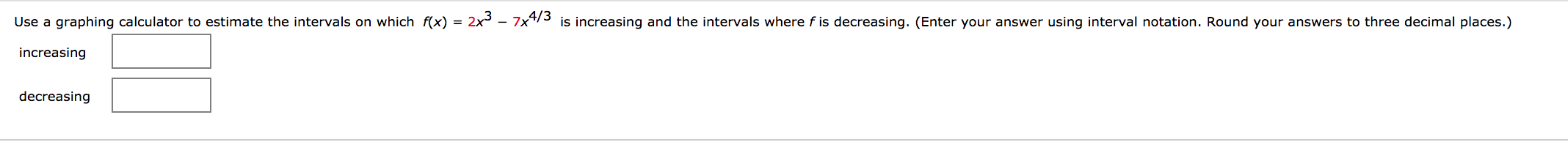 Solved Use a graphing calculator to estimate the intervals | Chegg.com