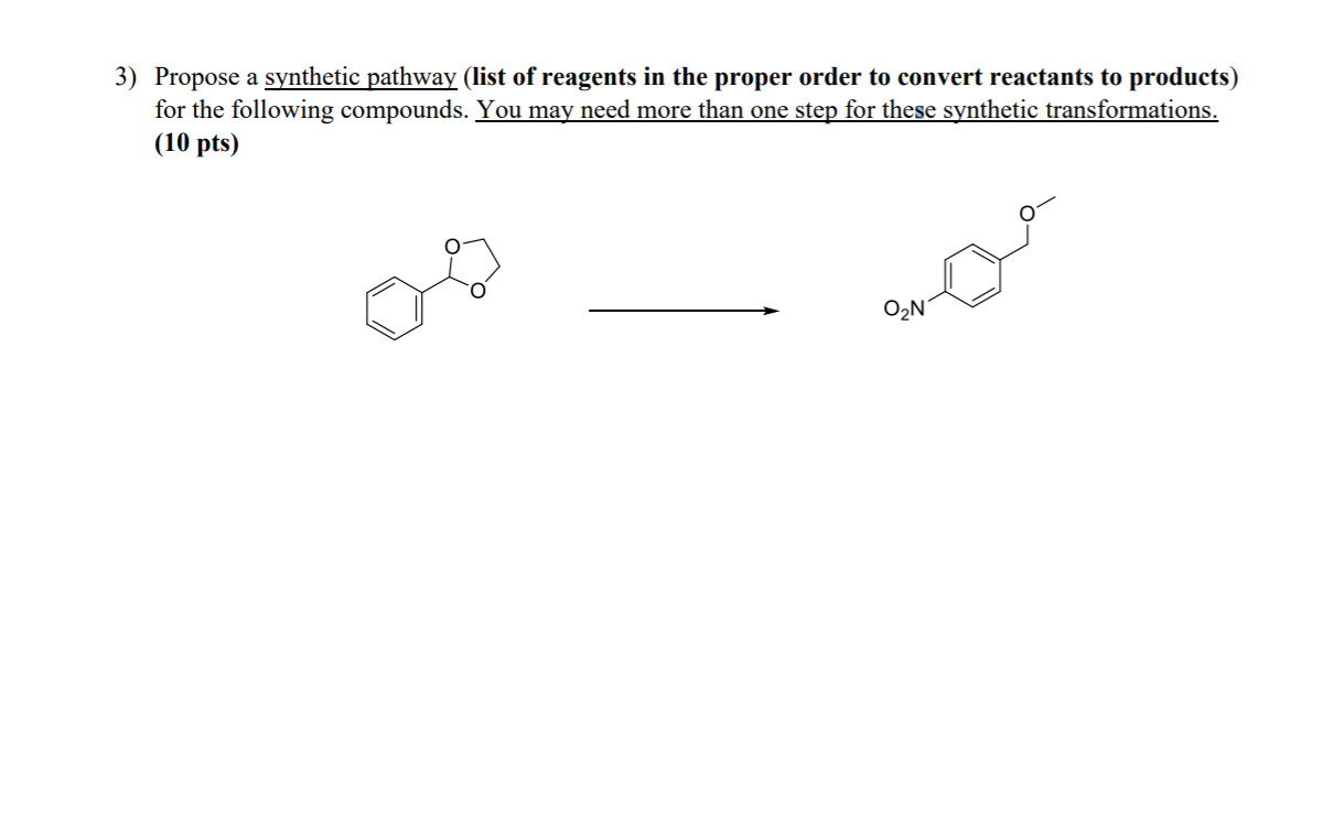 Solved 3) Propose a synthetic pathway (list of reagents in | Chegg.com