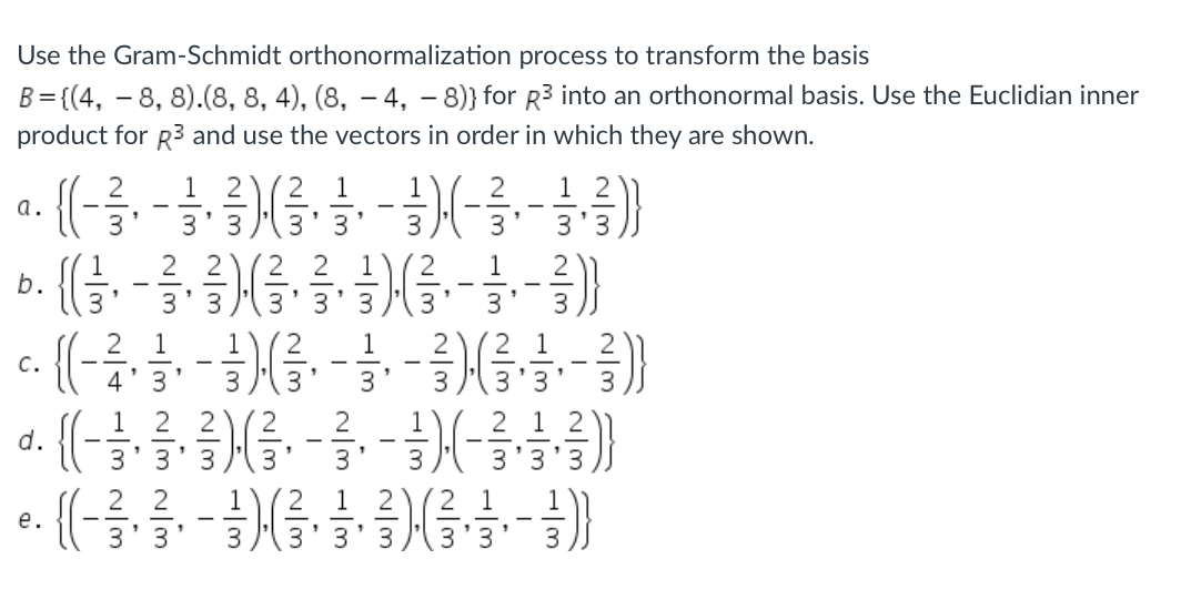 Solved process to transform the basis Use the Gram-Schmidt | Chegg.com