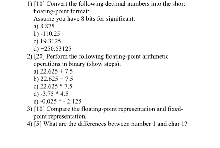 Solved 1) [10] Convert the following decimal numbers into | Chegg.com