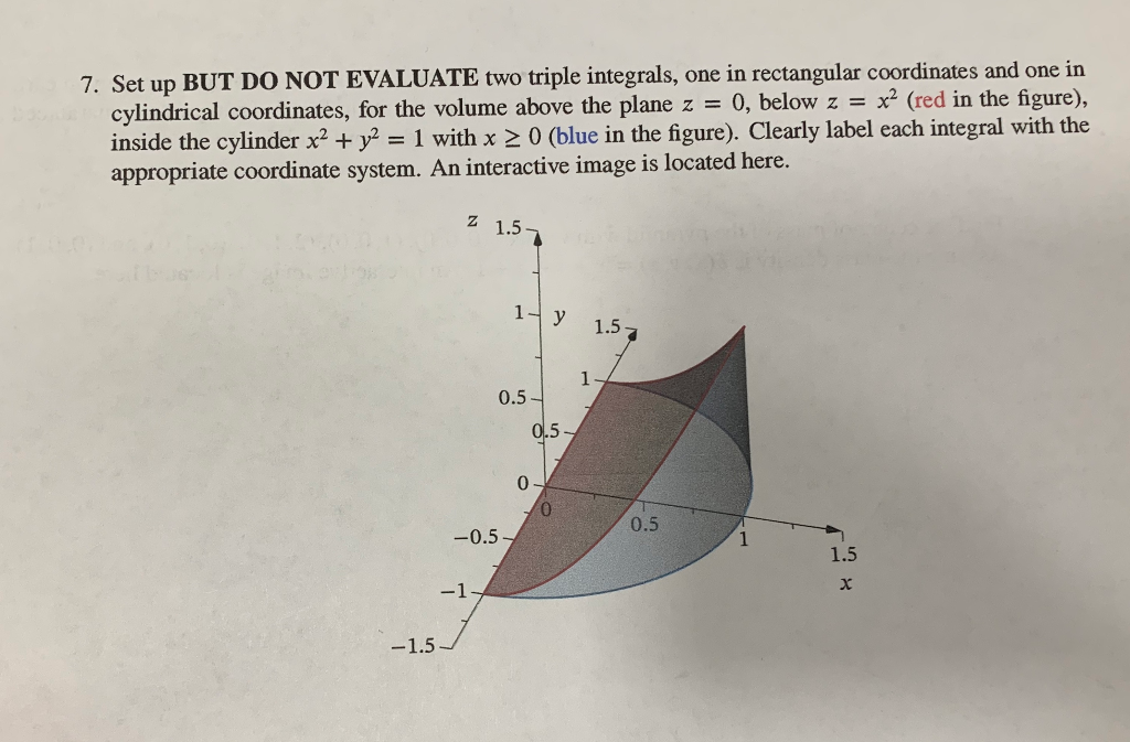 Solved 7. Set up BUT DO NOT EVALUATE two triple integrals, | Chegg.com