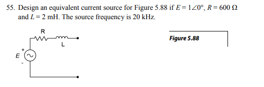 Solved 55. Design an equivalent current source for Figure | Chegg.com