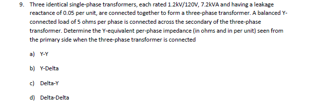 Solved 9. Three identical single-phase transformers, each | Chegg.com