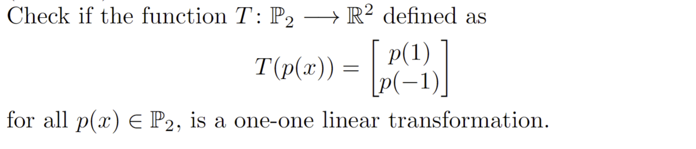 Solved Check if the function T:P2 R2 defined as | Chegg.com