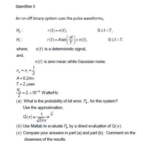 Solved Question 3 An on-off binary system uses the pulse | Chegg.com