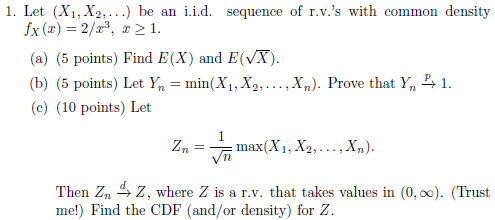 Solved Let (X1,X2,…) be an i.i.d. sequence of r.v.'s with | Chegg.com