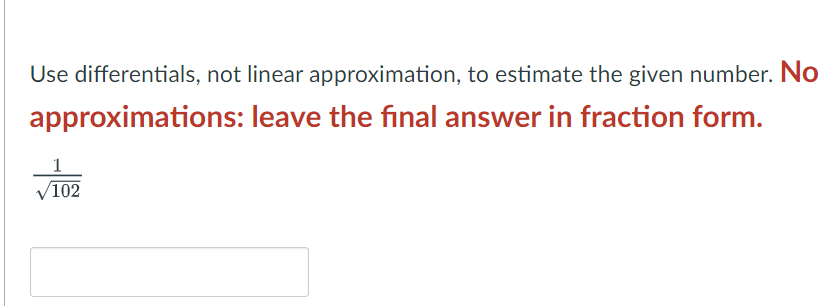 Solved Use differentials, not linear approximation, to | Chegg.com