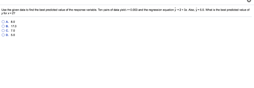 Solved Use the given data to find the best predicted value | Chegg.com Solved Use the given data to find the best predicted value | Chegg.com