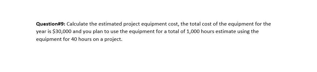 Solved Calculate the estimated project equipment cost, the | Chegg.com