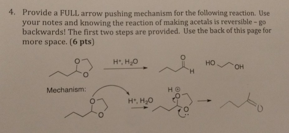 Solved 4. Provide a FULL arrow pushing mechanism for the | Chegg.com