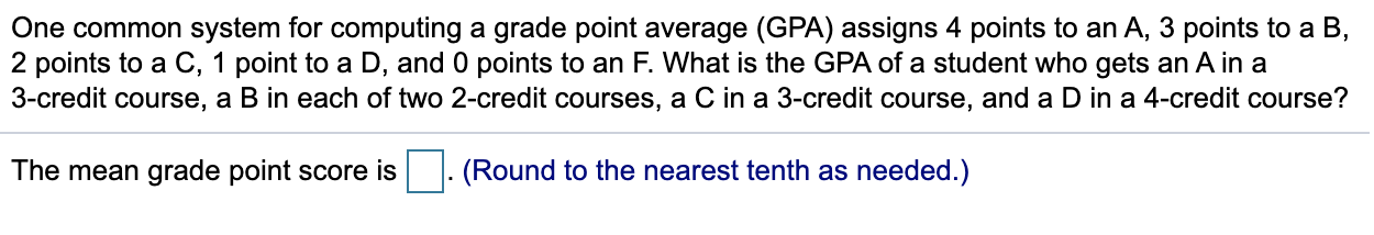 Solved One common system for computing a grade point average | Chegg.com