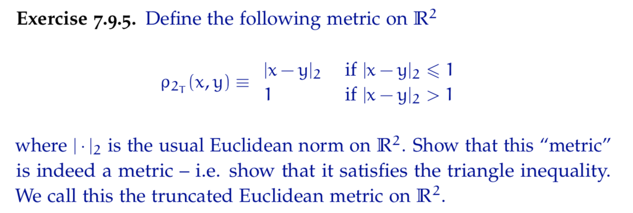 Solved Exercise 7.9.5. Define the following metric on R2 | Chegg.com