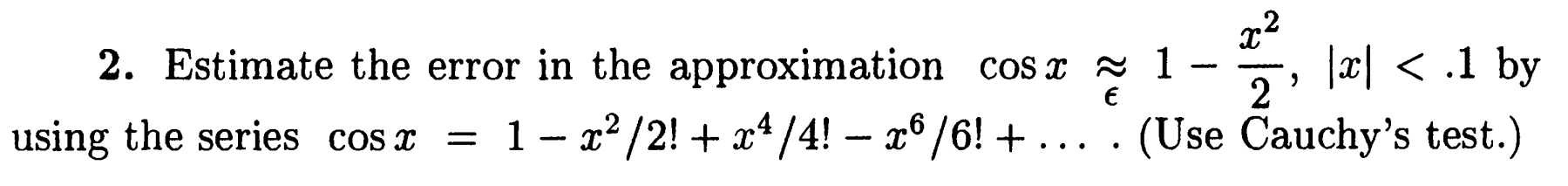 2. Estimate the error in the approximation | Chegg.com