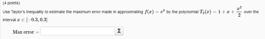 Solved (4 points) Use Taylor's Inequality to estimate the | Chegg.com