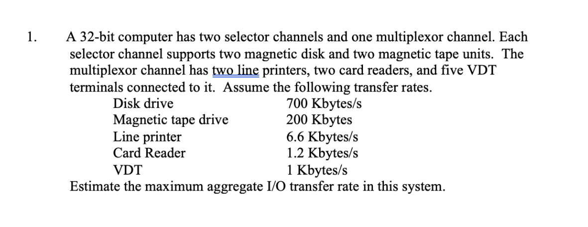 Solved A 32-bit computer has two selector channels and one | Chegg.com