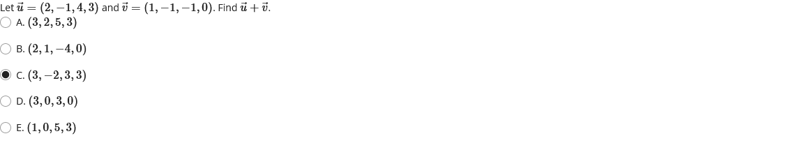 Solved Let u=(2,−1,4,3) and v=(1,−1,−1,0). Find u+v A. | Chegg.com