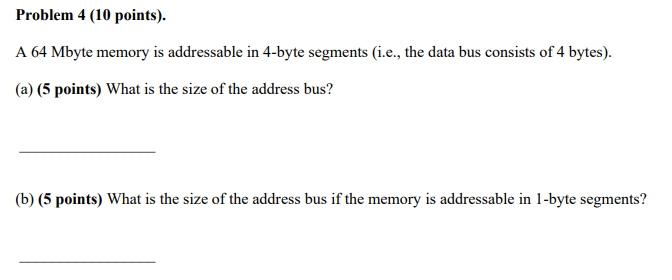 Solved Problem 4 (10 points). A 64 Mbyte memory is | Chegg.com
