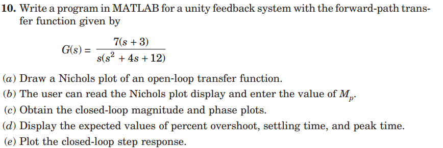 Solved 10. Write a program in MATLAB for a unity feedback | Chegg.com