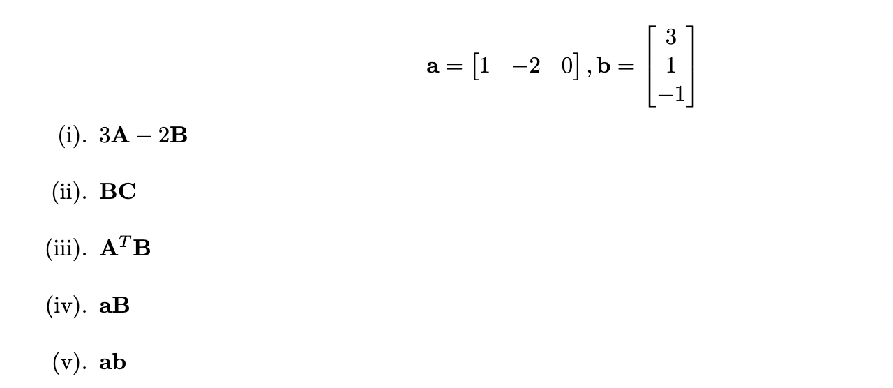 Solved Use the matrices and vectors provided, evaluate the | Chegg.com