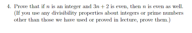 Solved 4. Prove that if n is an integer and 3n + 2 is even, | Chegg.com