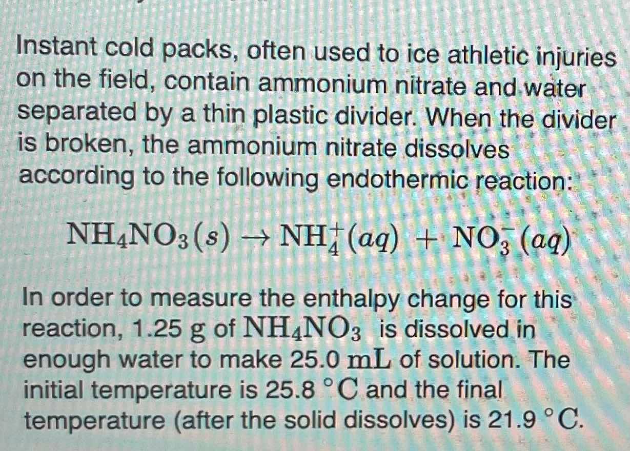 Solved Instant cold packs, often used to ice athletic | Chegg.com