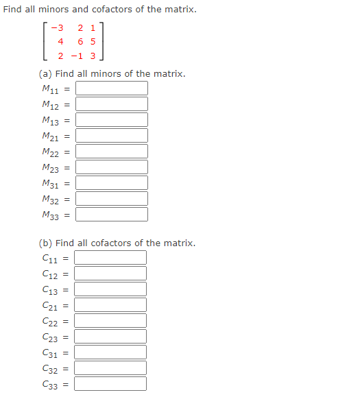 Solved Find all minors and cofactors of the matrix. -3 2 1 4 | Chegg.com