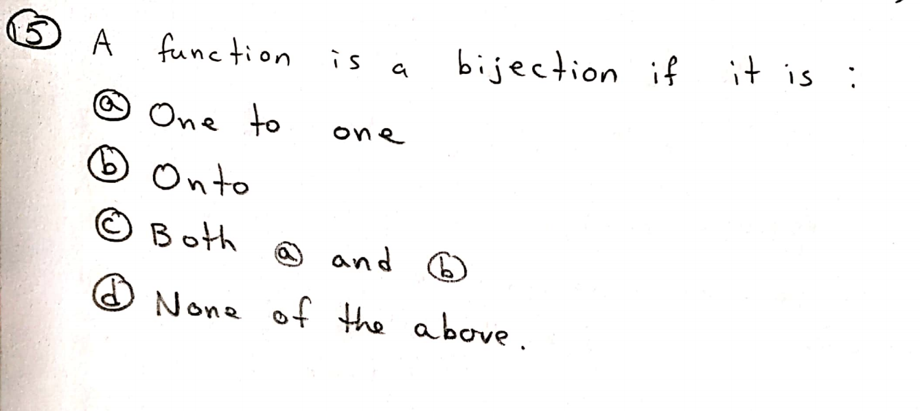 Solved 5 5 A function is bijection if it is : one @ One to | Chegg.com