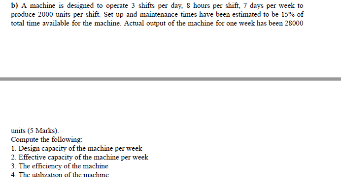 Solved b) ﻿A machine is designed to operate 3 ﻿shifts per | Chegg.com