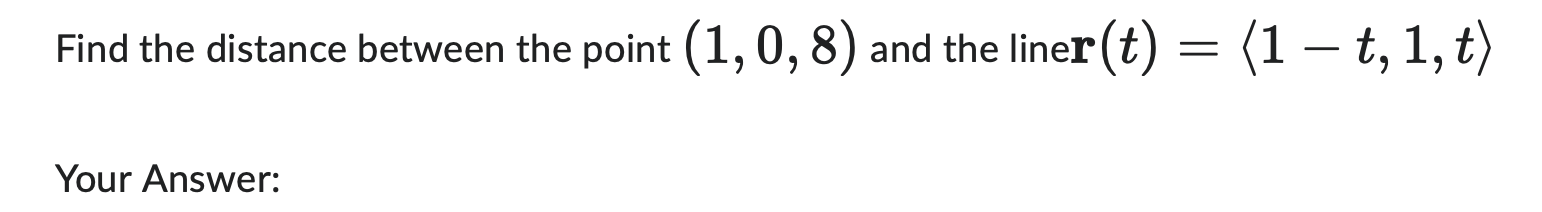 Solved Find the distance between the point (1,0,8) and the | Chegg.com