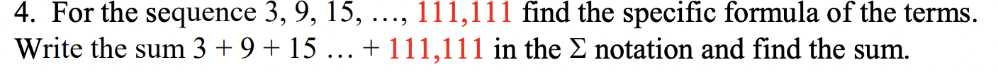 Solved 4. For the sequence 3,9,15,…,111,111 find the | Chegg.com