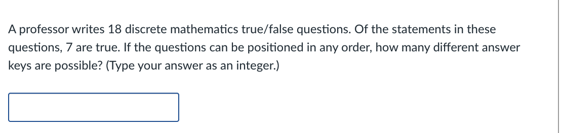 Solved A professor writes 18 discrete mathematics true/false | Chegg.com