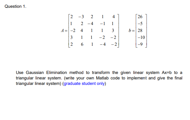Solved Question 1 2 -3 214 12 --1 1 A 2 4 3 26 -5 b- 28 -10 | Chegg.com