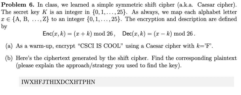 Solved Problem 6. In class, we learned a simple symmetric | Chegg.com
