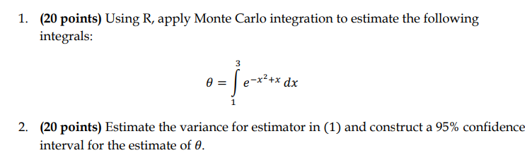 Solved (20 points) Using R, apply Monte Carlo integration to | Chegg.com