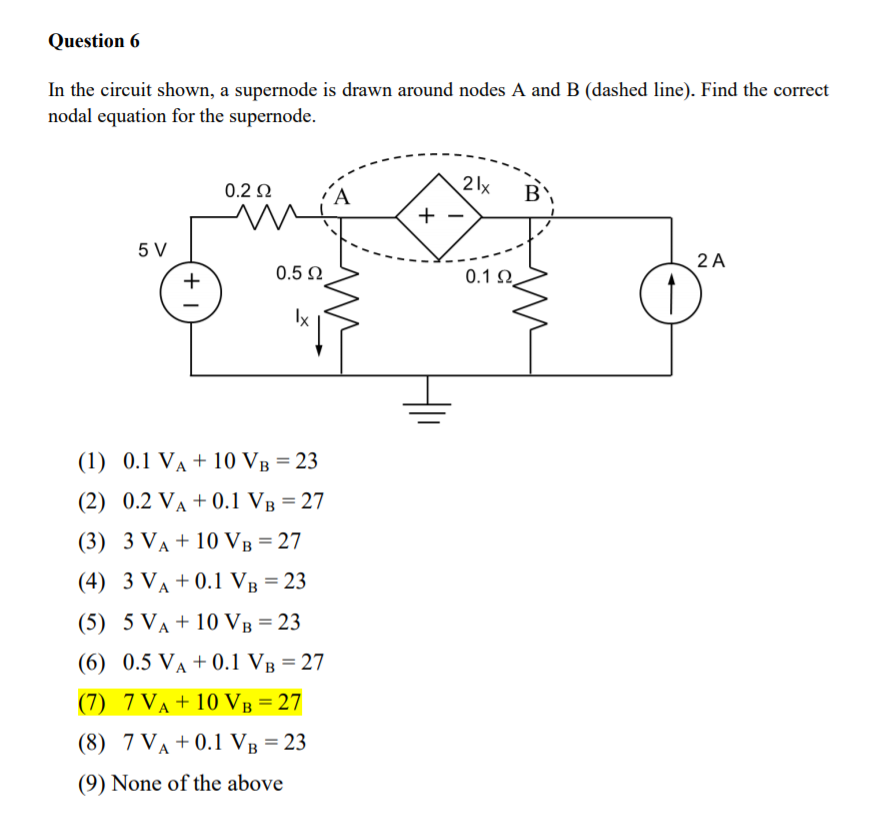 Solved Question 6 In the circuit shown, a supernode is drawn | Chegg.com