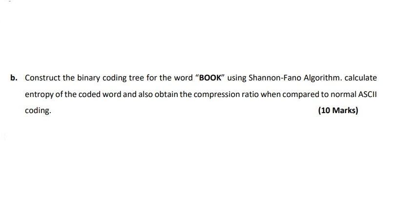 Solved B Construct The Binary Coding Tree For The Word 1169
