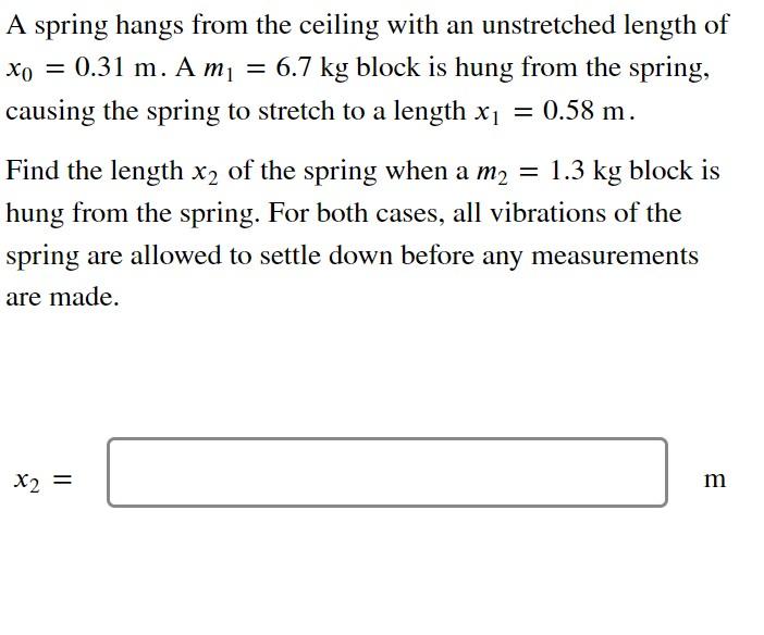 Solved A spring hangs from the ceiling with an unstretched | Chegg.com