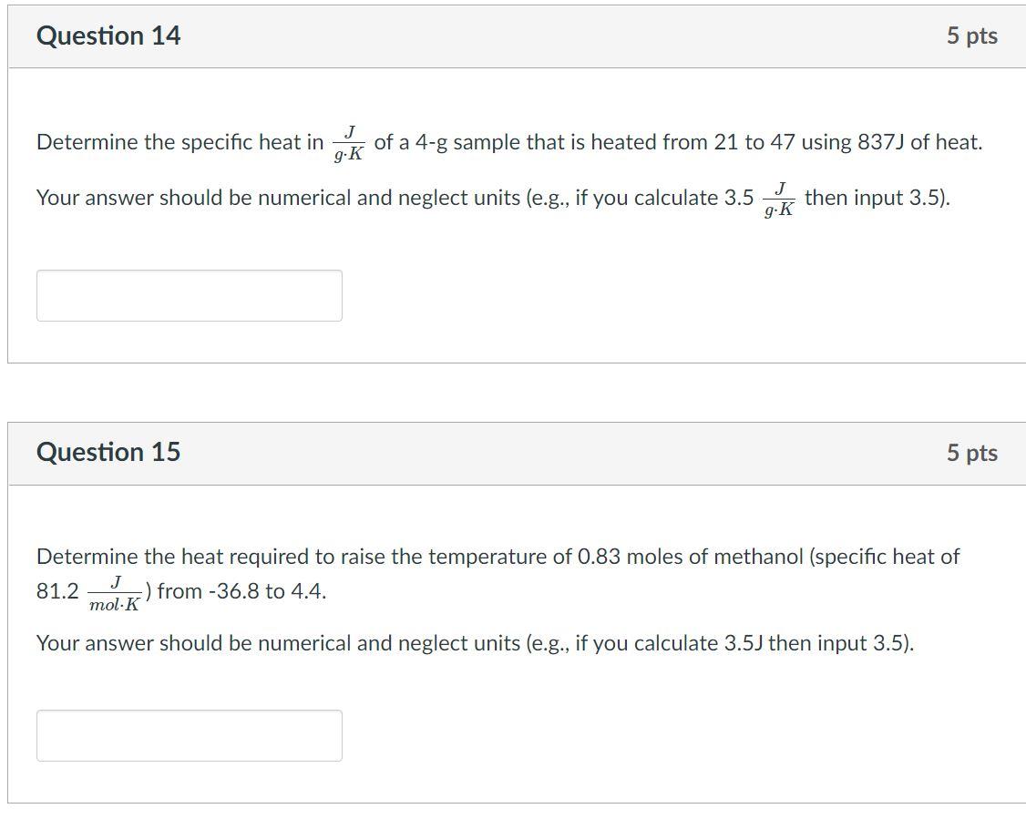 Solved Question 14 5 pts Determine the specific heat in of a | Chegg.com