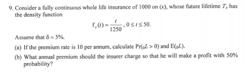 Solved Please answer the following using ACTUARIAL NOTATION. | Chegg.com