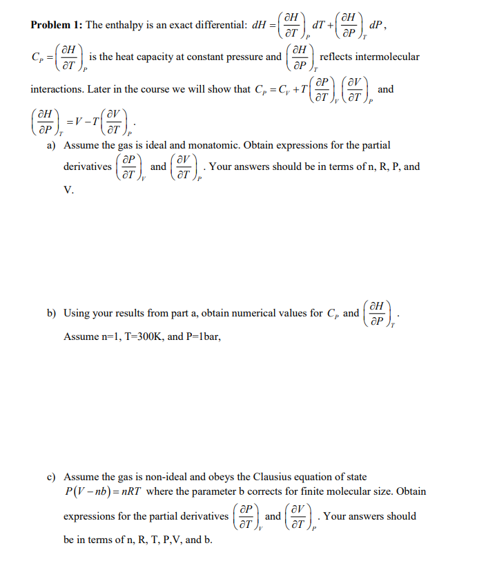 Solved Problem 1: The enthalpy is an exact differential: dH | Chegg.com