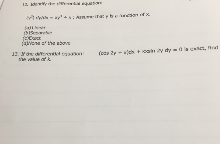 Solved Identify the differential equation: (y^2) dy/dx = | Chegg.com