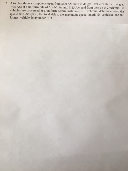 Solved A toll booth on a turnpike is open from 8:00 AM until | Chegg.com