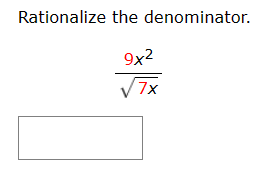 Solved Rationalize the denominator. 7x9x2 | Chegg.com
